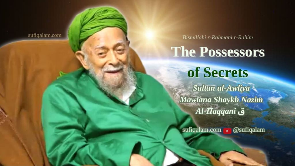 The Possessors of Secrets | Short Sohbah | Sultan ul-Awliya Mawlana ...