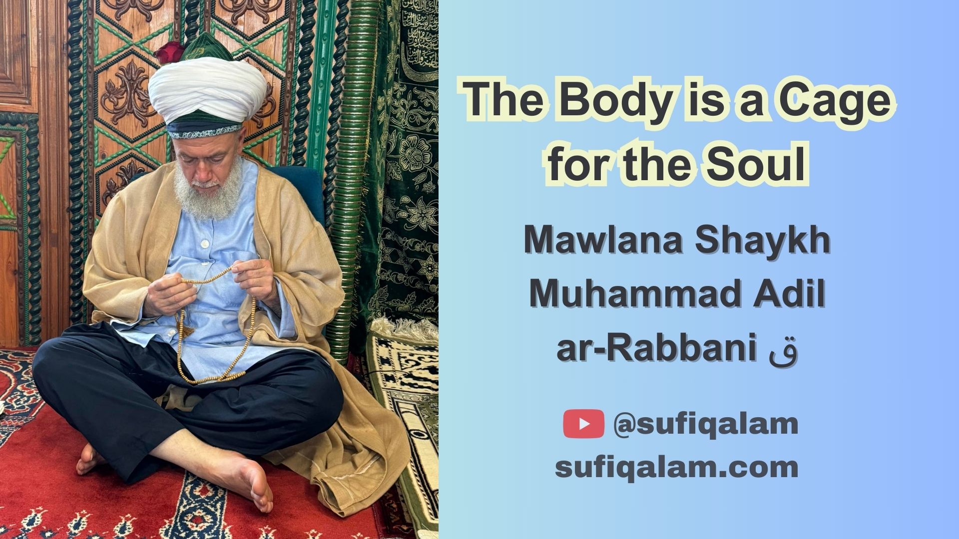 The Body is a Cage for the Soul | Short Sohbah | Mawlana Shaykh ...