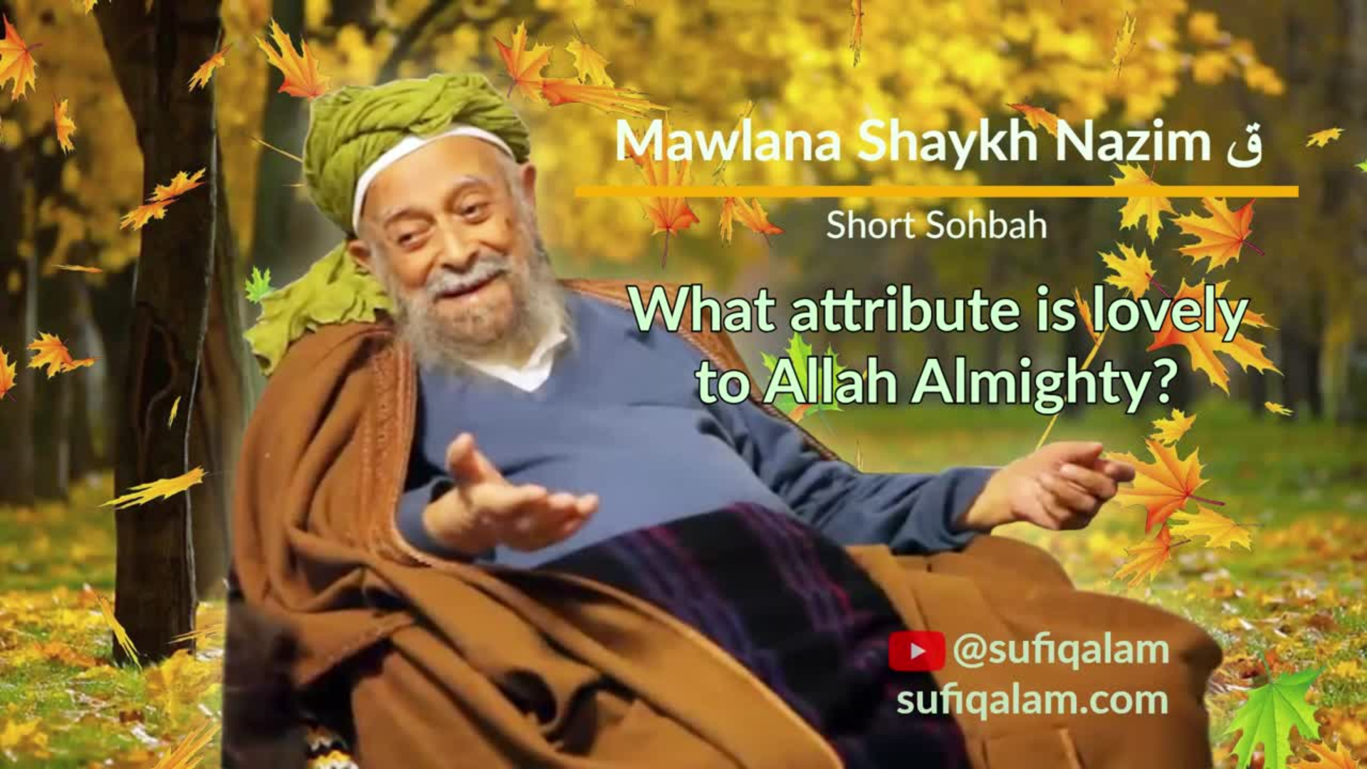 What attribute is lovely to Allah Almighty? | Short Sohbah | Mawlana ...