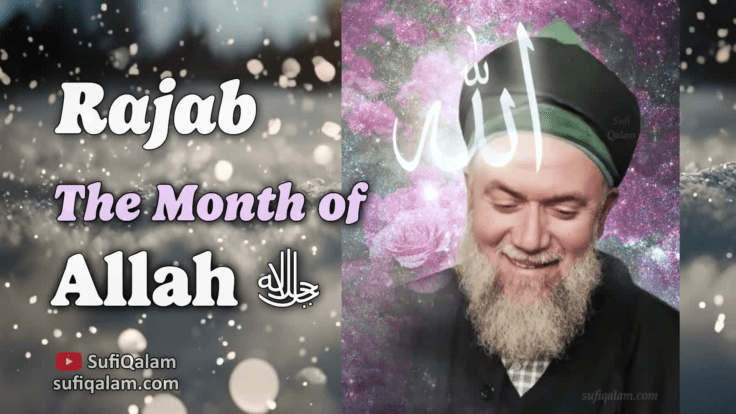 Rajab | The Month of Allah ﷻ | Mawlana Shaykh Muhammad Adil ar-Rabbani ...