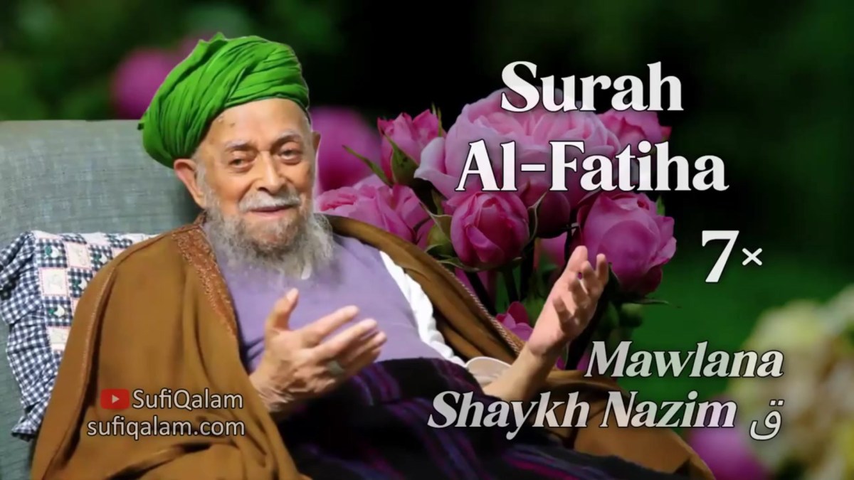 Surah Al-Fatiha | Recitation | 7× | Sultan ul-Awliya Mawlana Shaykh ...