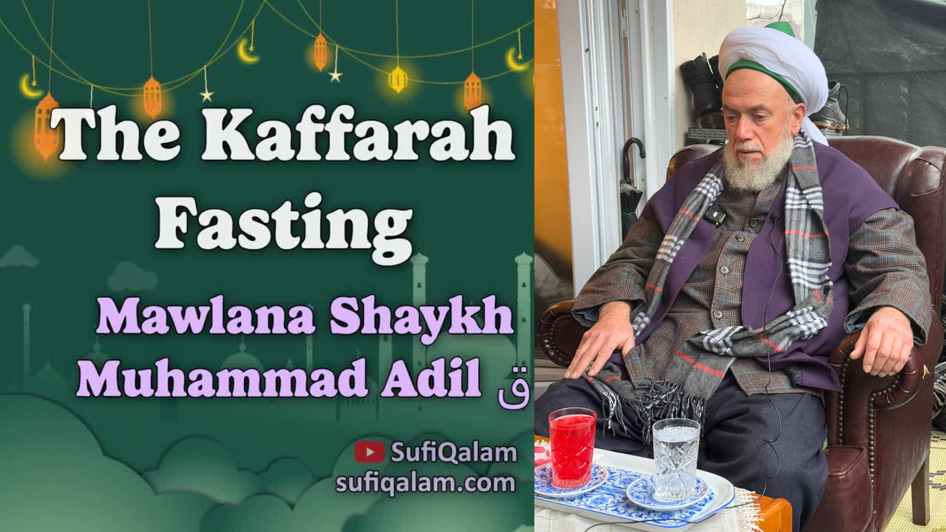 The Kaffarah Fasting | Mawlana Shaykh Muhammad Adil ar-Rabbani ق – Sufi ...