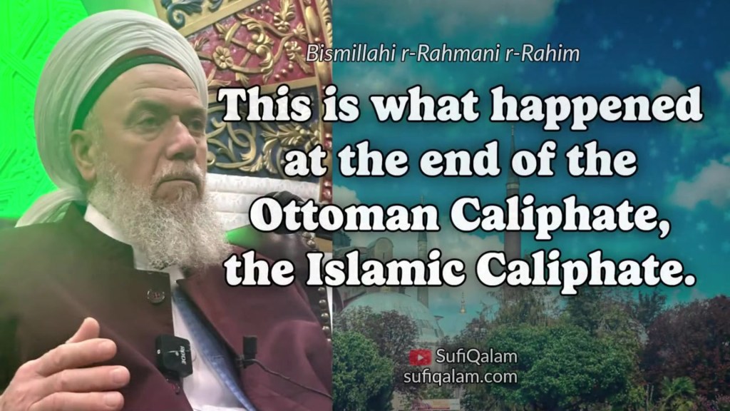 This is what happened at the end of the Ottoman Caliphate, the Islamic ...