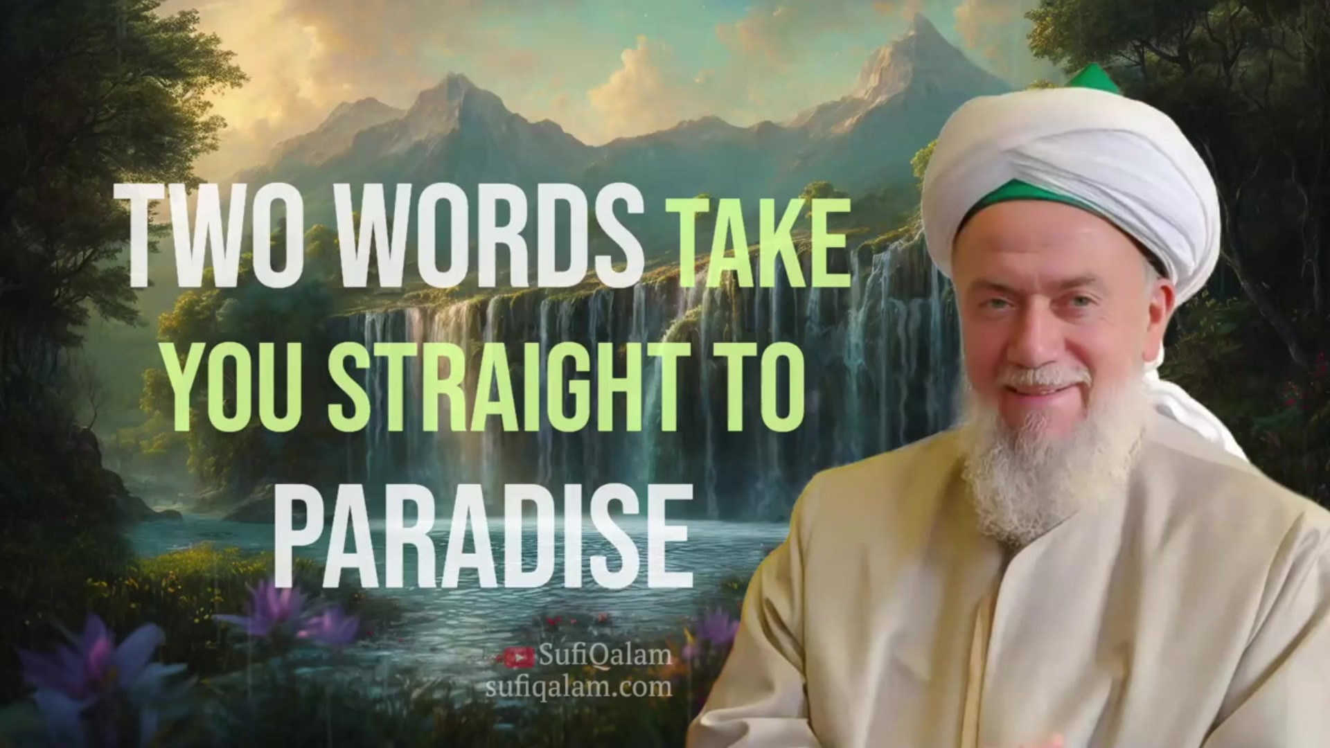 Two Words Take You Straight To Paradise | Mawlana Shaykh Muhammad Adil ...