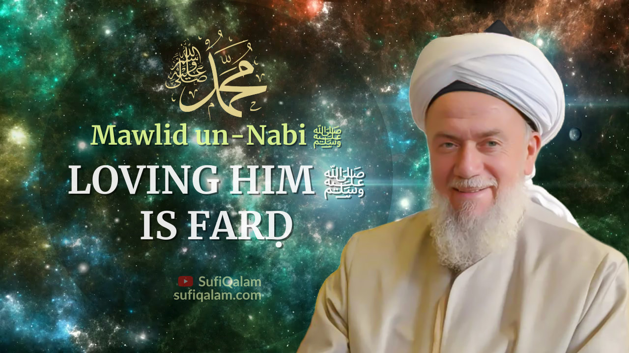 Mawlid un-Nabi ﷺ Mubarak | LOVING HIM ﷺ IS FARḌ | Mawlana Shaykh ...