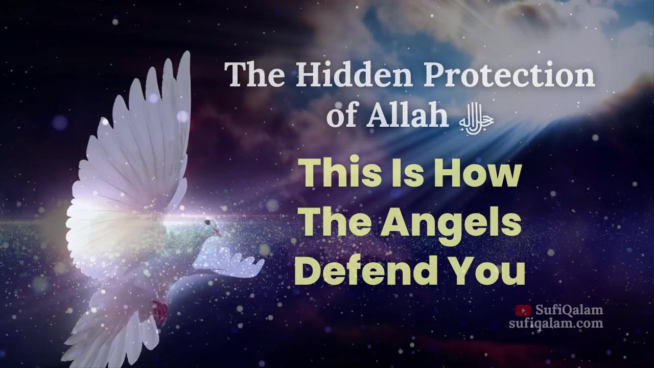 This Is How The Angels Defend You | The Hidden Protection of Allah ﷻ ...